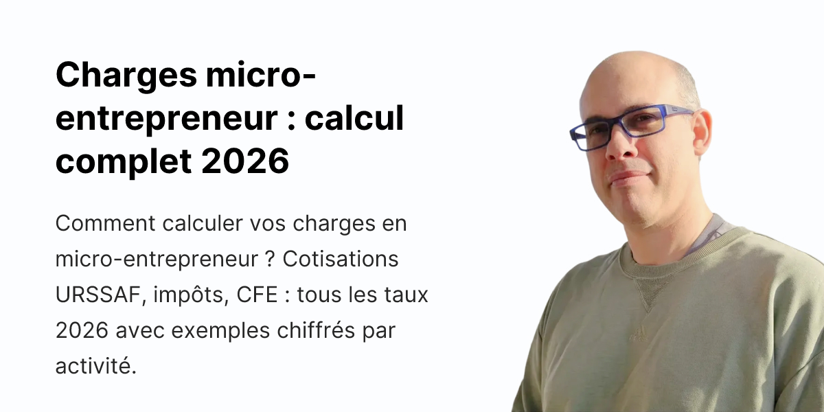Charges micro-entrepreneur : calcul complet 2026 - Camille Services